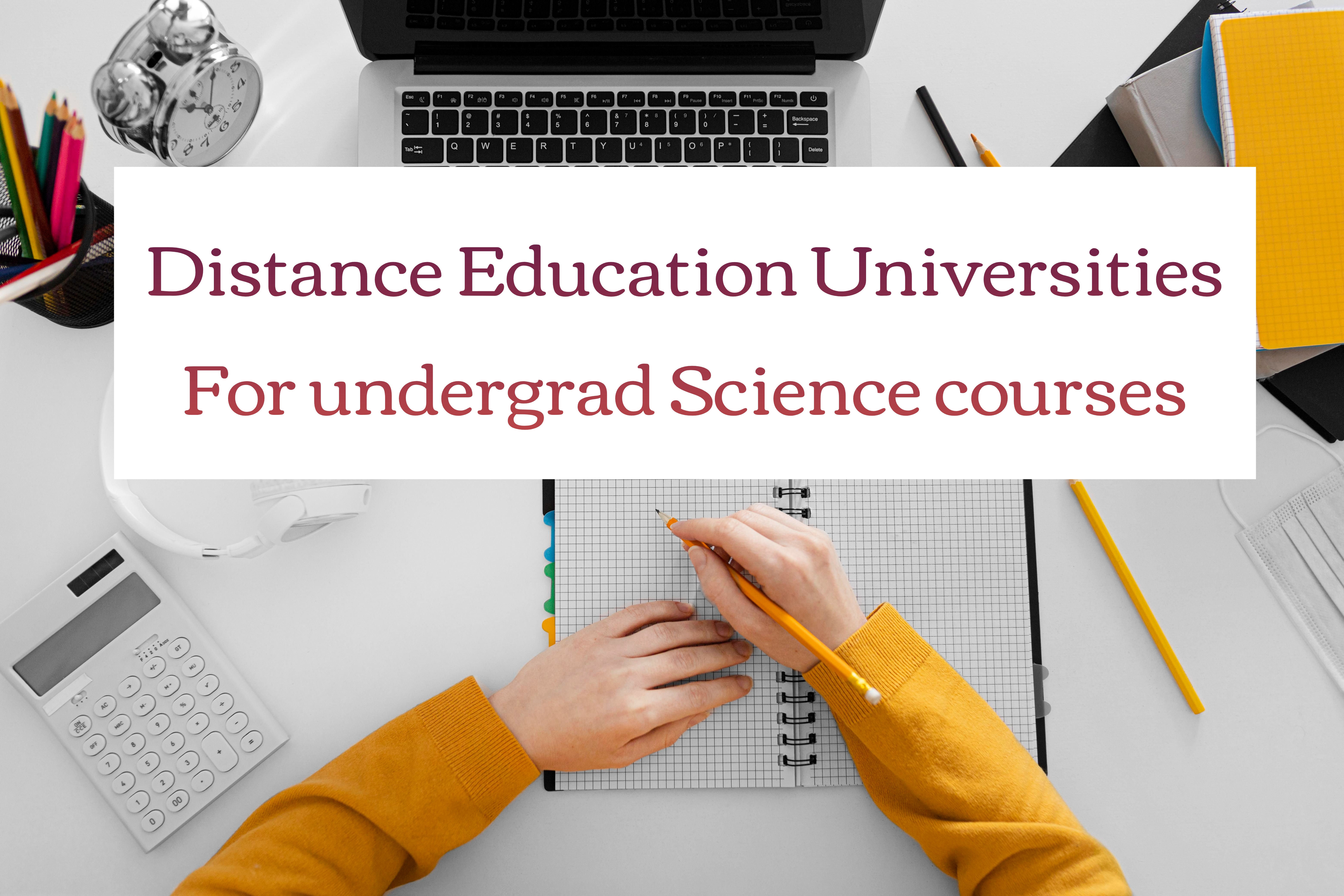 Distance education universities for Undergrad Science Courses