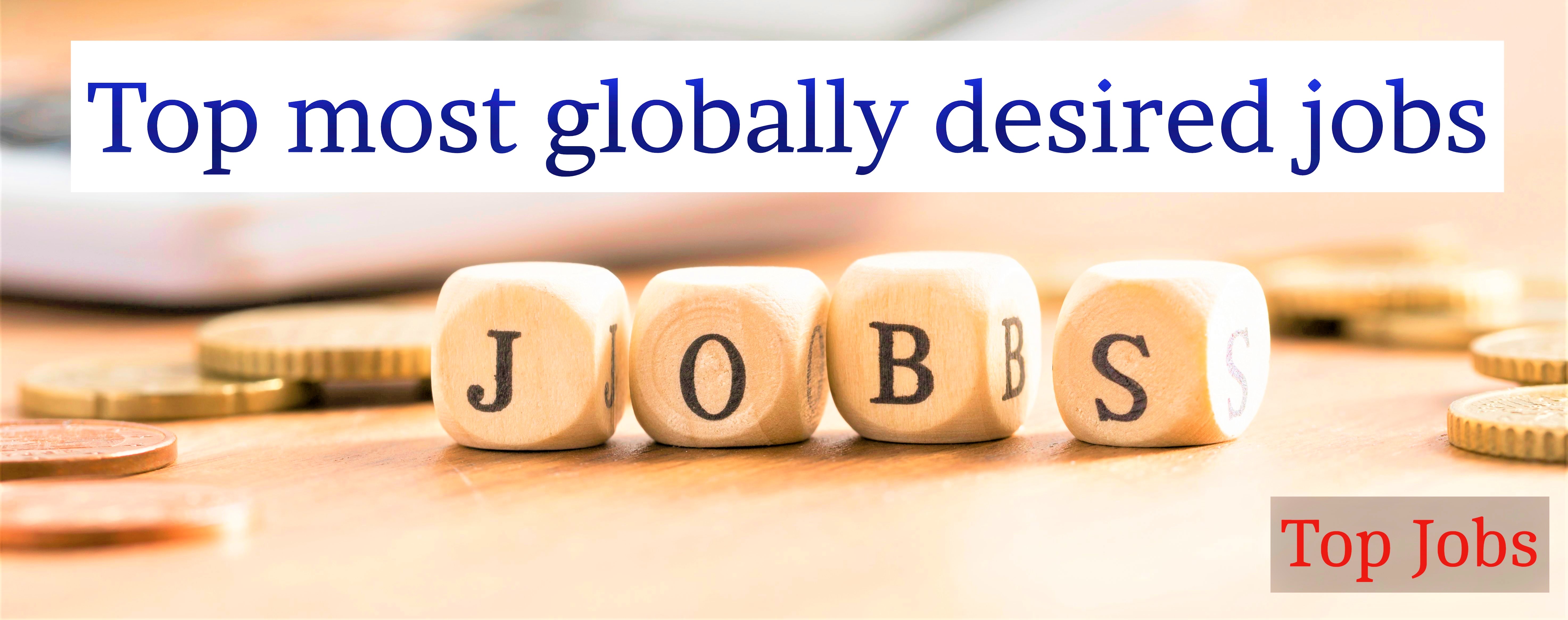 Top most globally desired jobs