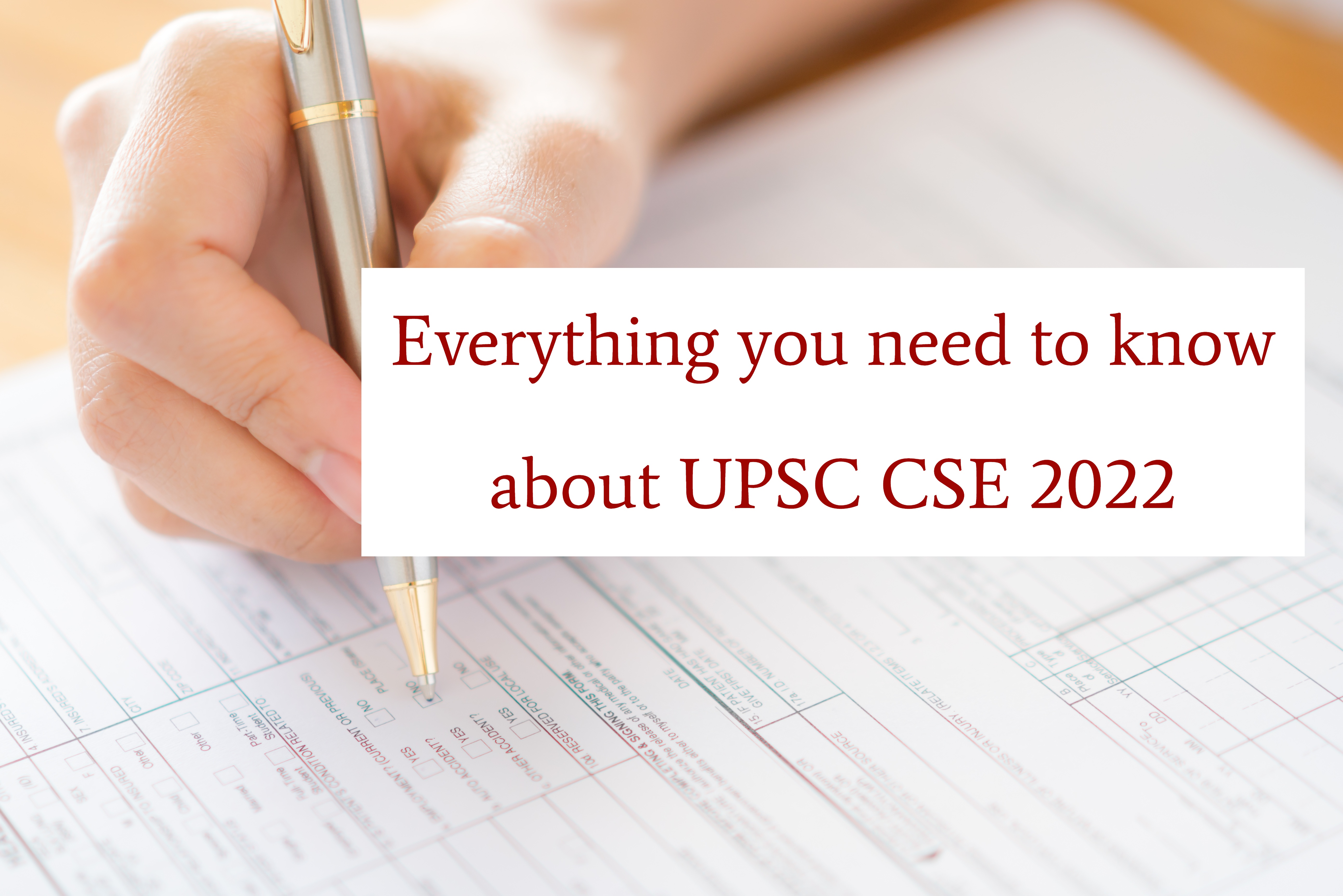 Everything you need to know about UPSC CSE 2022
