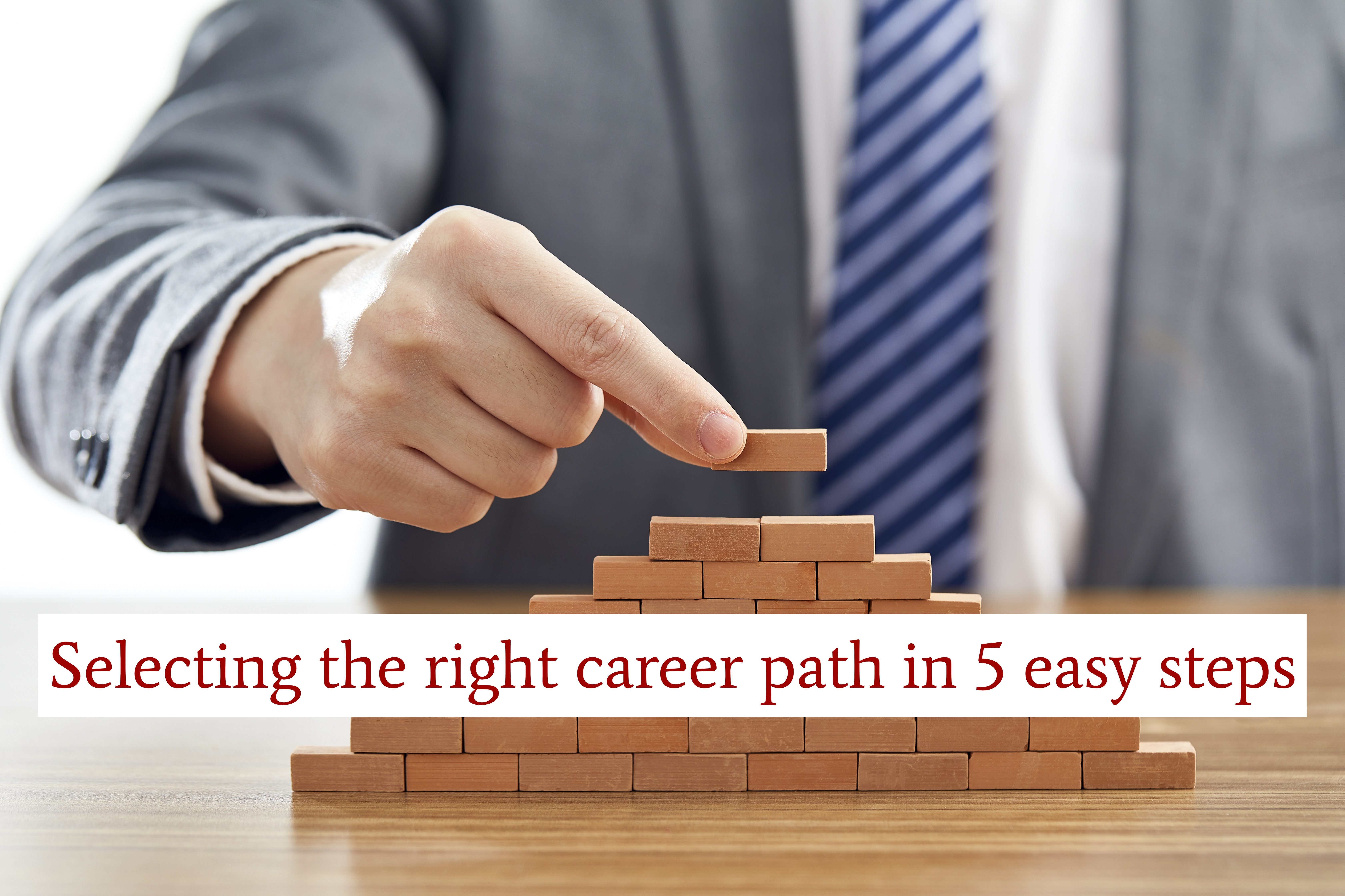 Selecting the right career path in 5 easy steps