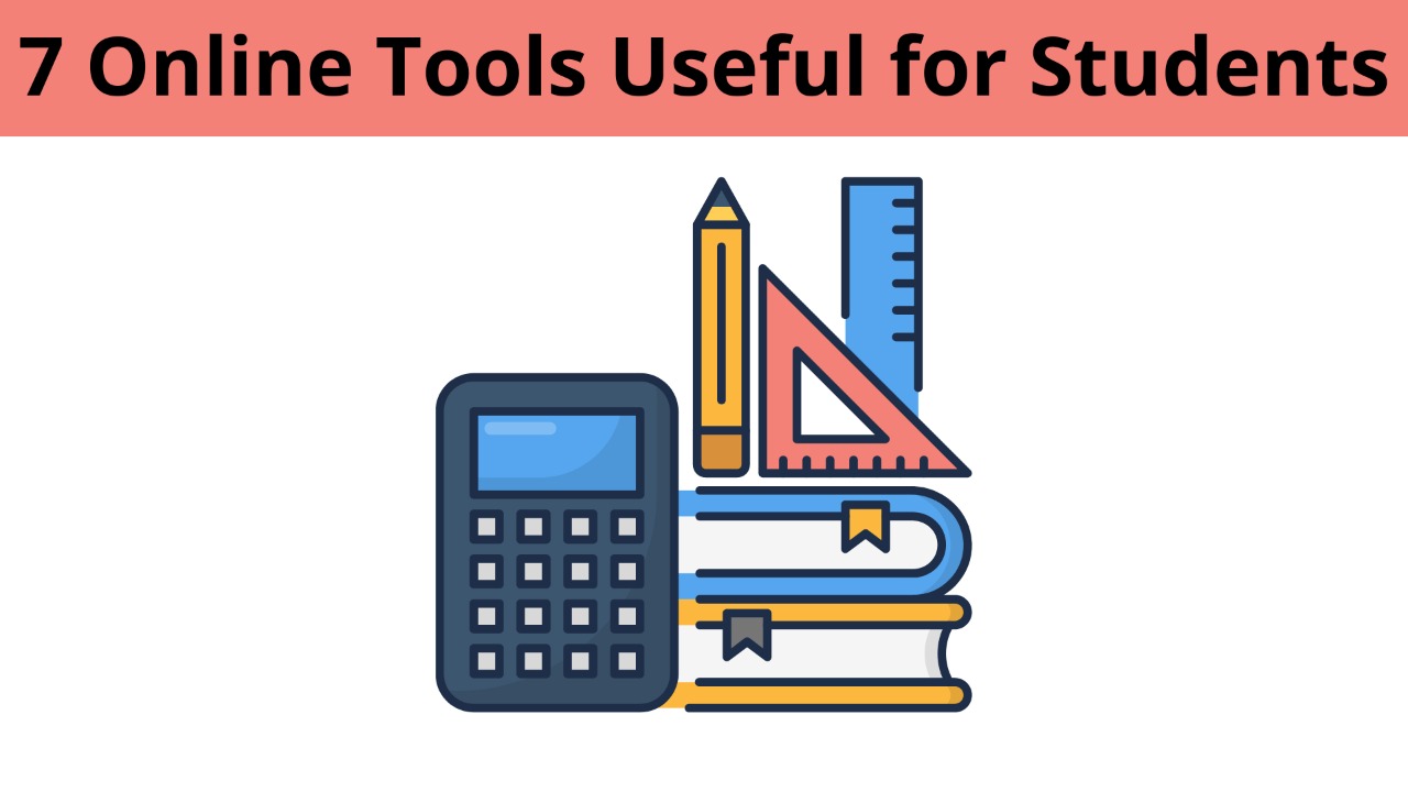 7 Online Tools Useful for Students