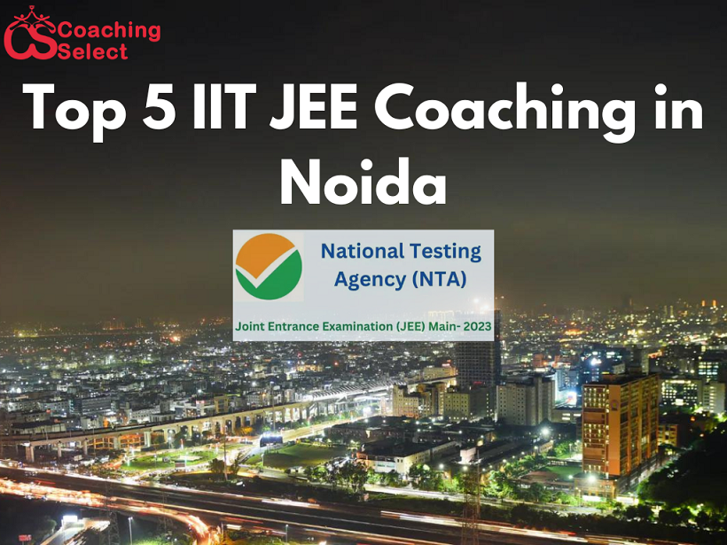 Top 5 IIT JEE Coaching in Noida