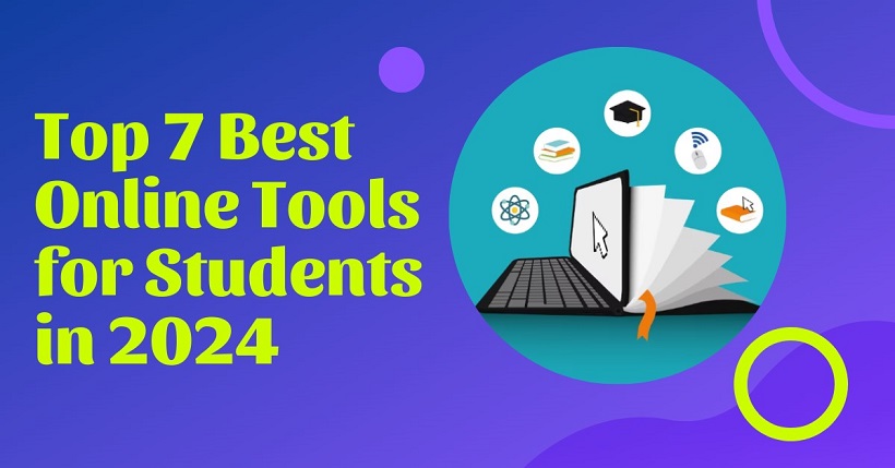 Top 7 Best Online Tools for Students in 2024