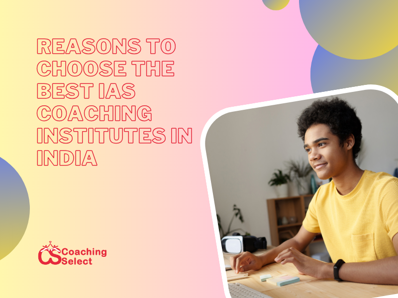 Why Choosing the Best IAS Coaching Institutes in India Is Your Winning ...