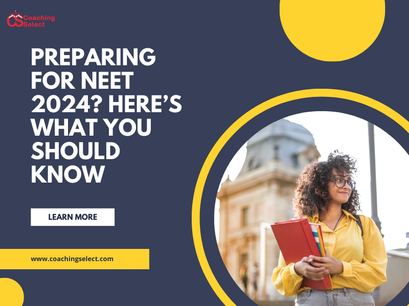 Preparing for NEET 2024 Here i What You Should Know