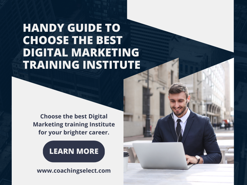 Handy Guide to Choose the Best Digital Marketing Training Institute