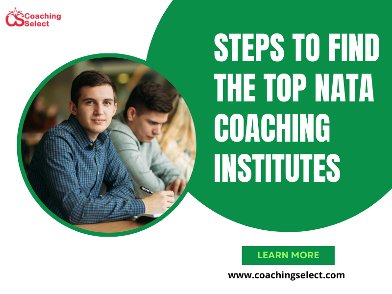 Steps to Find the Top NATA Coaching Institutes