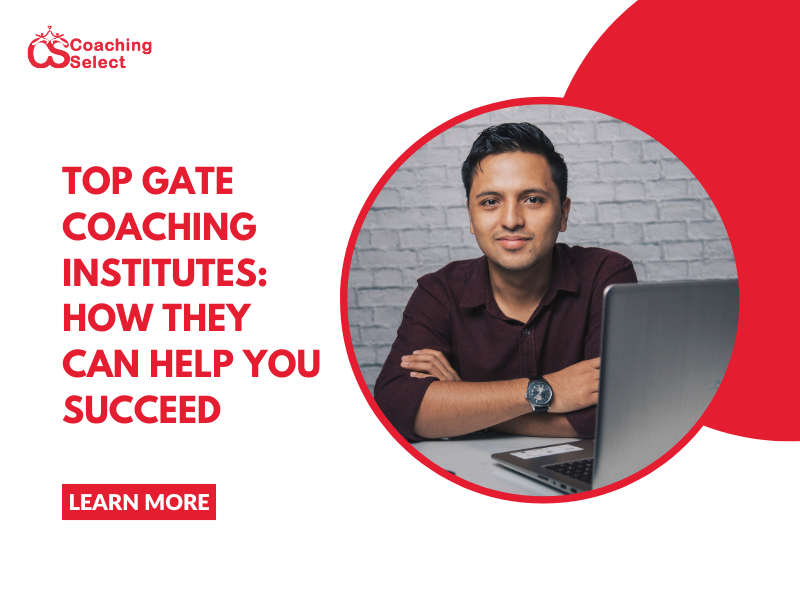 Top GATE Coaching Institutes How They Can Help You Succeed