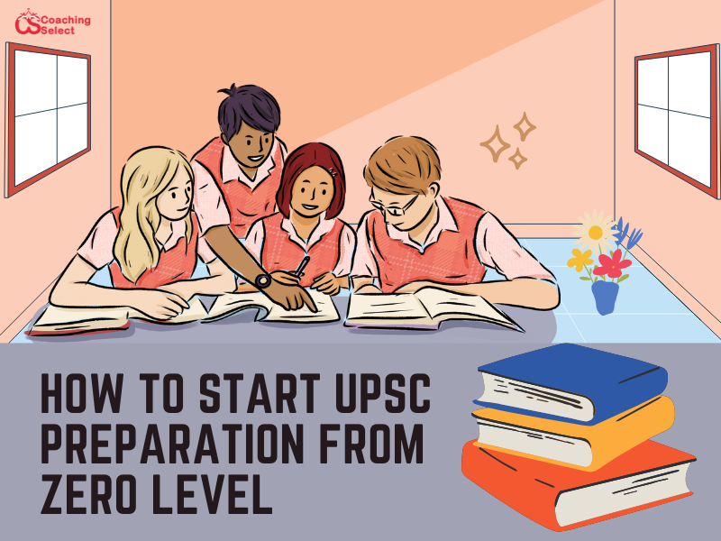 How to Start UPSC Preparation from Zero Level Right Path Explained