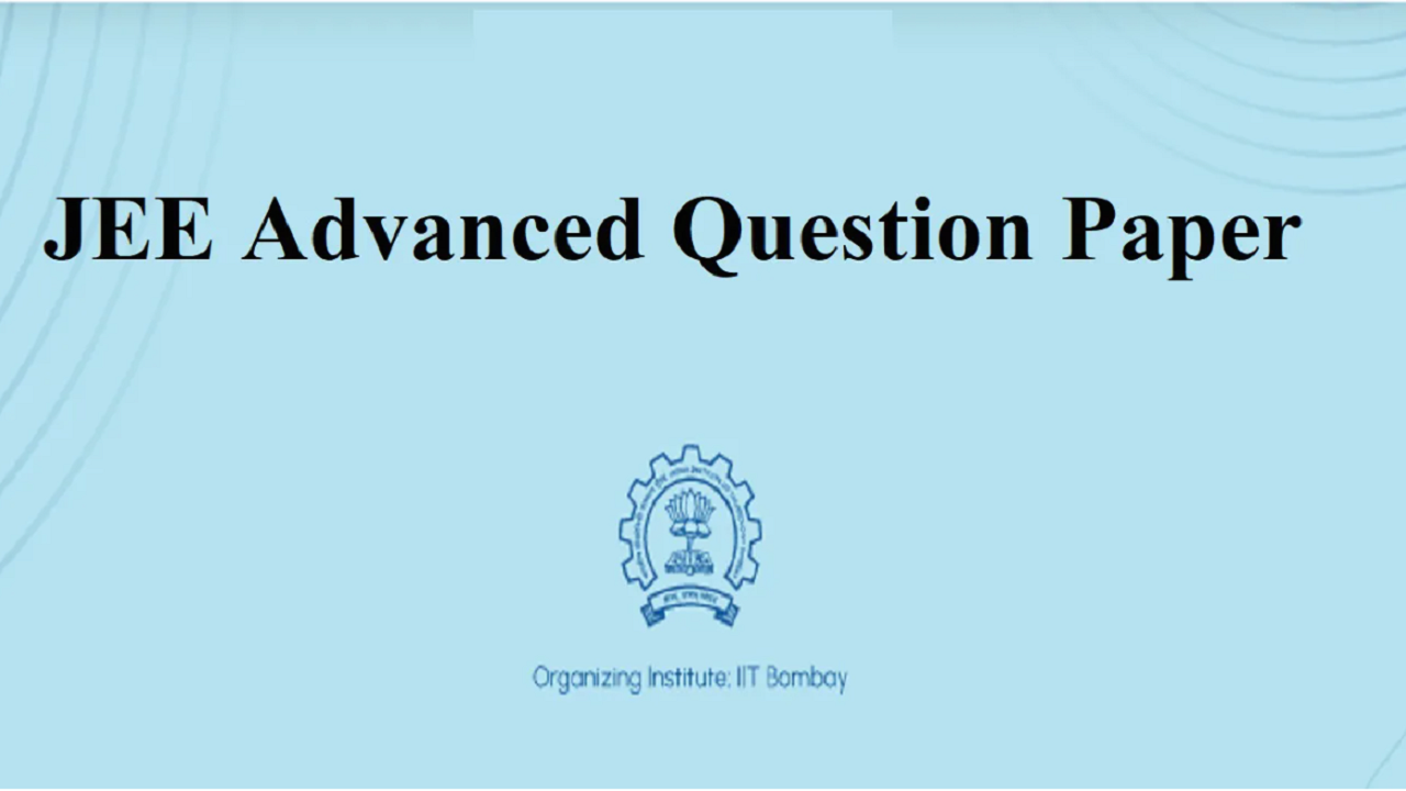 JEE Advanced 2022 Question Papers Released